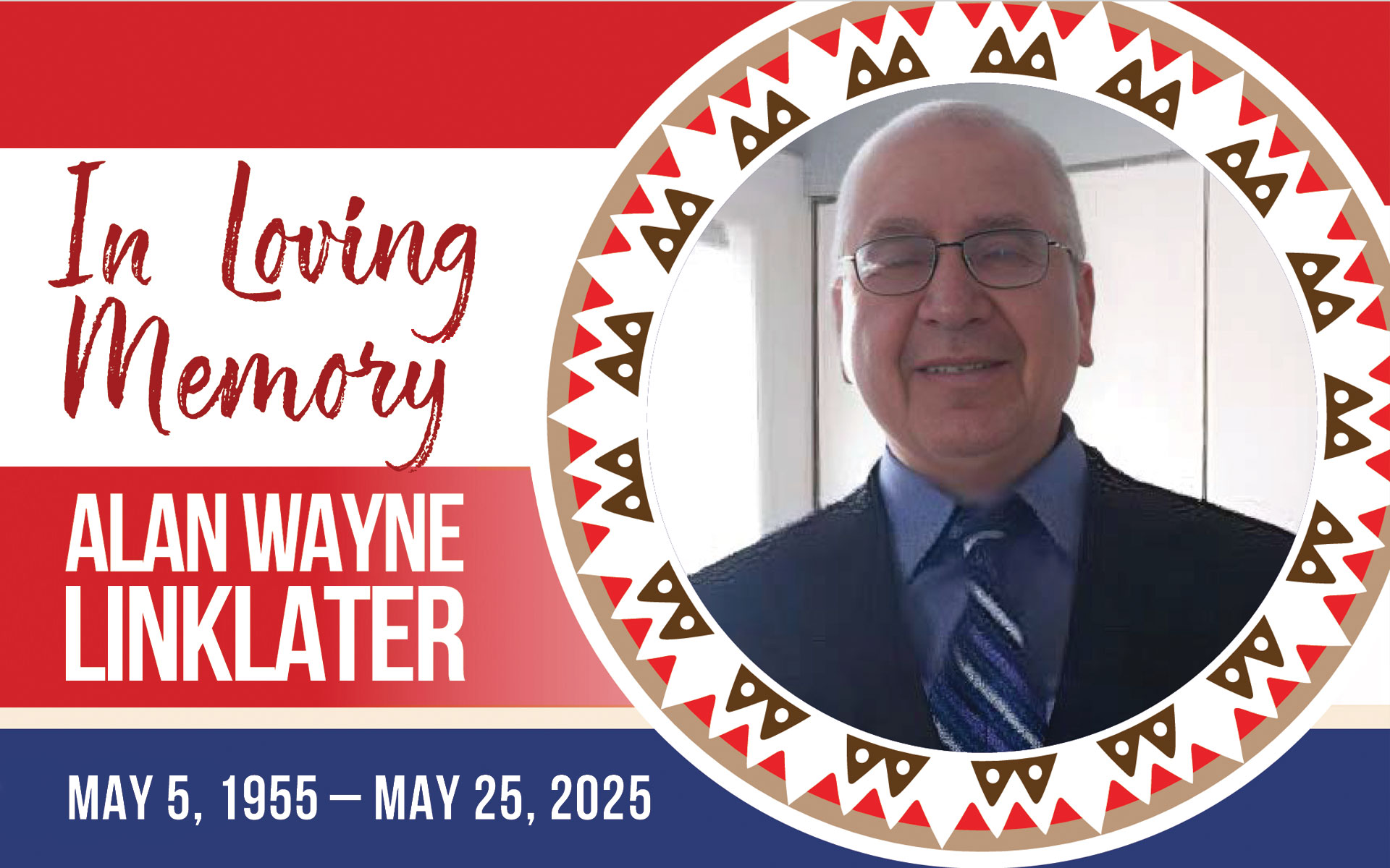 In Loving Memory of Alan Wayne Linklater - Nisichawayasihk Cree Nation