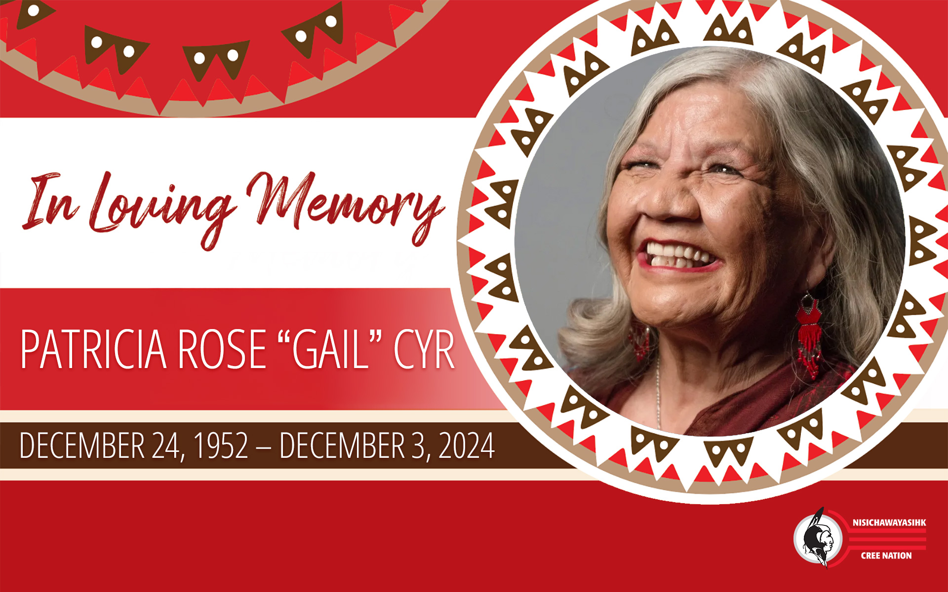 In Loving Memory: Patricia Rose “Gail” Cyr - Nisichawayasihk Cree Nation
