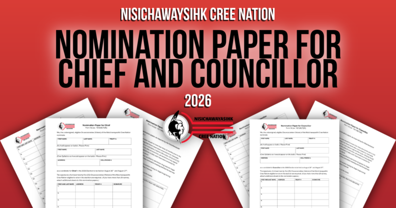 Nomination Paper for Chief and Councillor 2026 - Nisichawayasihk Cree ...