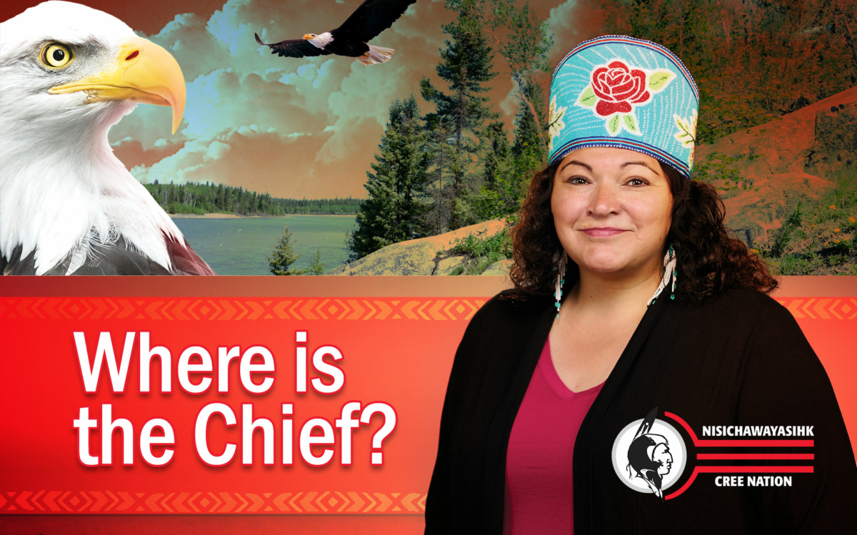 Where is the Chief? - Nisichawayasihk Cree Nation